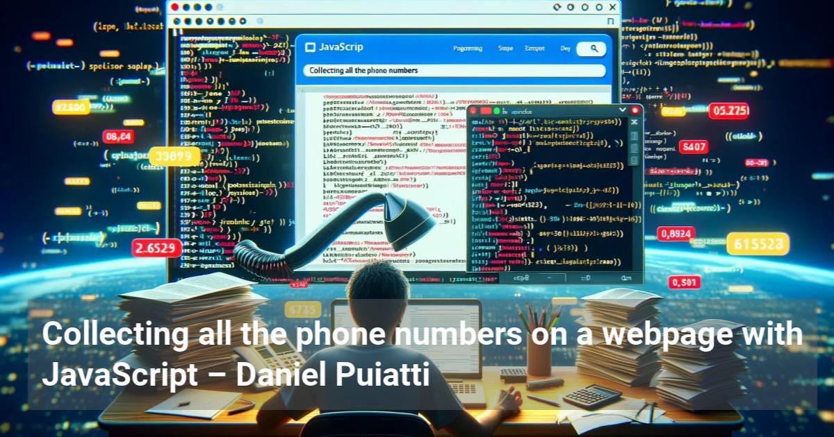 Collecting All The Phone Numbers On A Webpage With Javascript Daniel